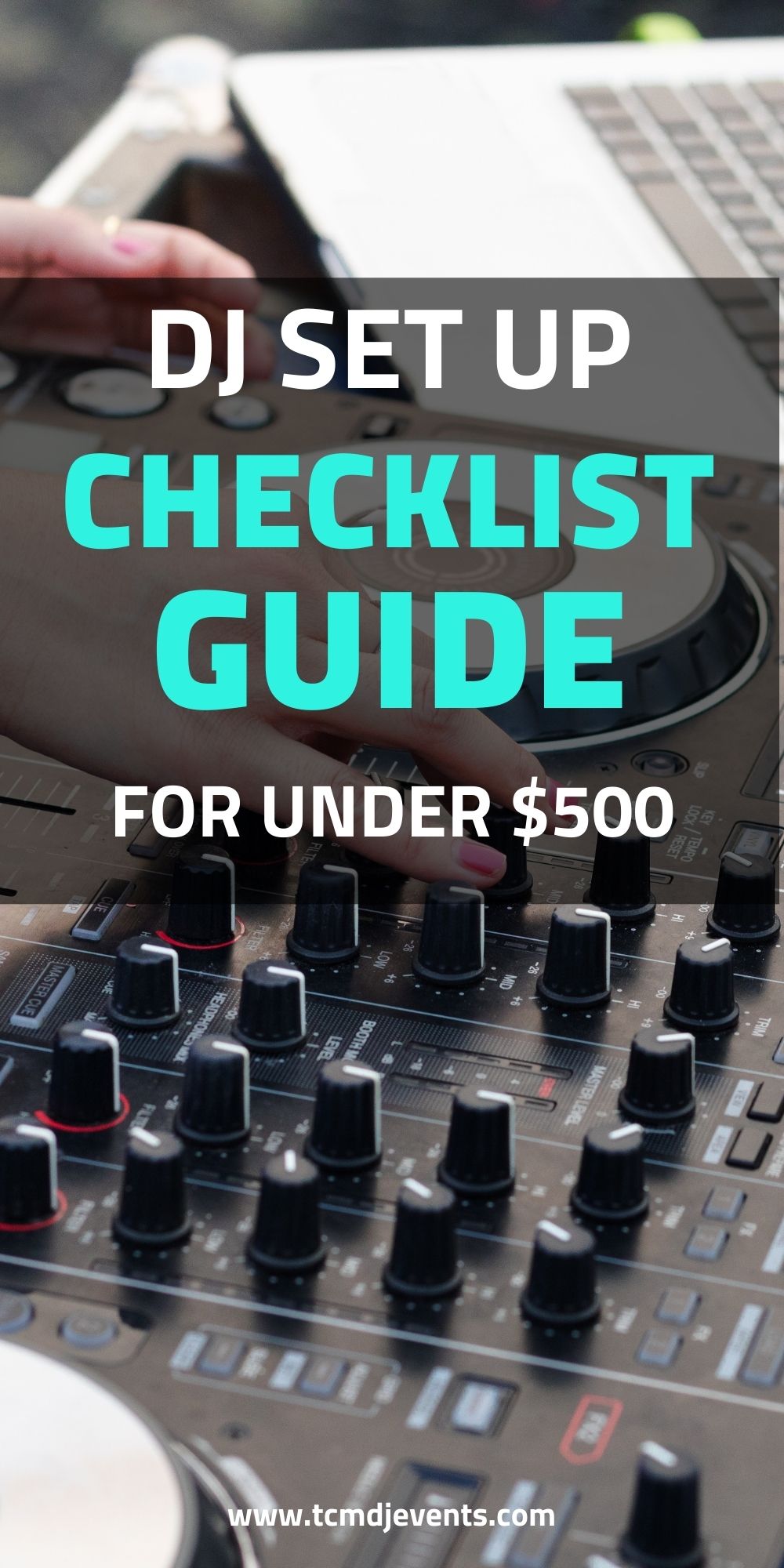 The Ultimate Checklist Guide for your DJ Set Up with prices and links!
